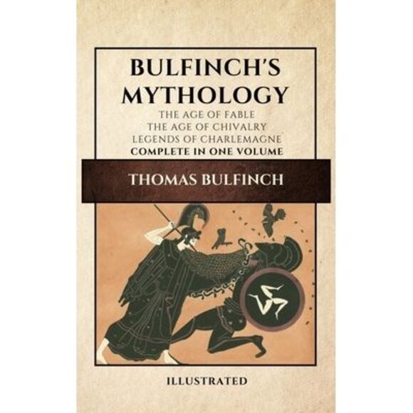 Thomas Bulfinch | Other | Bulfinchs Mythology Illustrated The Age Of ...